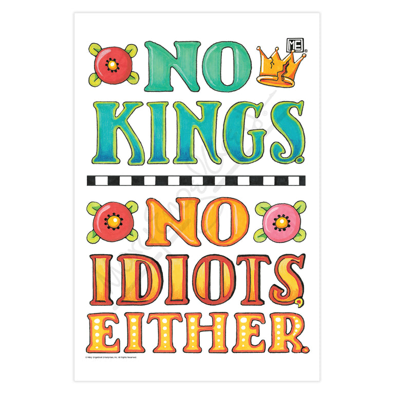 No Kings Or Idiots (Digital Download) – Mary Engelbreit